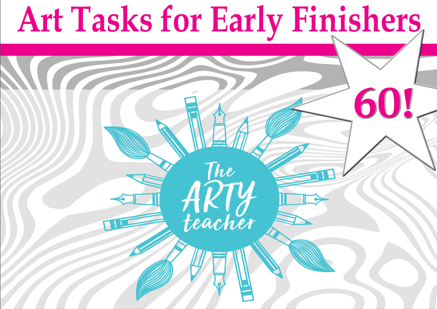 60 Art Extension Tasks for Early Finishers - The Arty Teacher